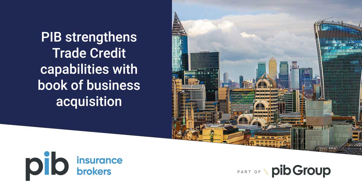 PIB Group Strengthens Trade Credit Capabilities