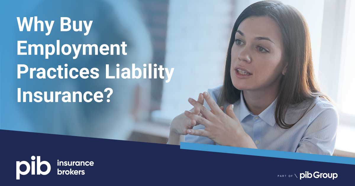 Why Buy Employment Practices Liability Insurance