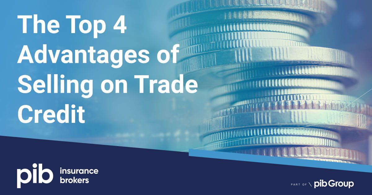 The Top 4 Advantages of Selling on Trade Credit