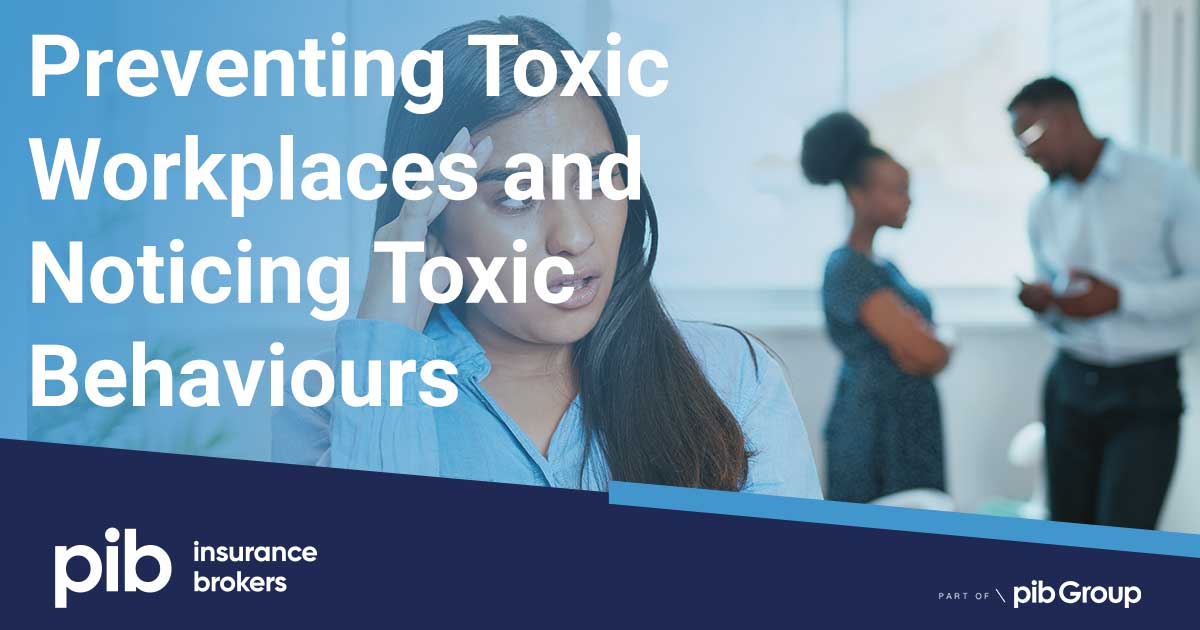 Toxic Workplaces - Prevention and Noticing Toxic Behaviours
