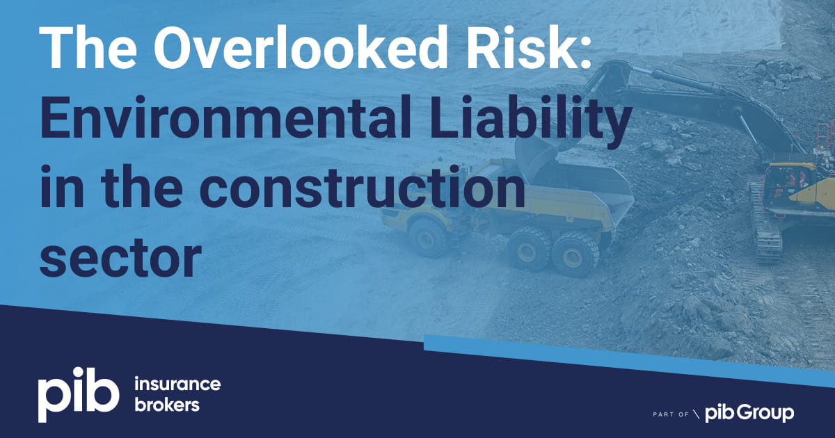 The Overlooked Risk: Environmental Liability in the construction sector